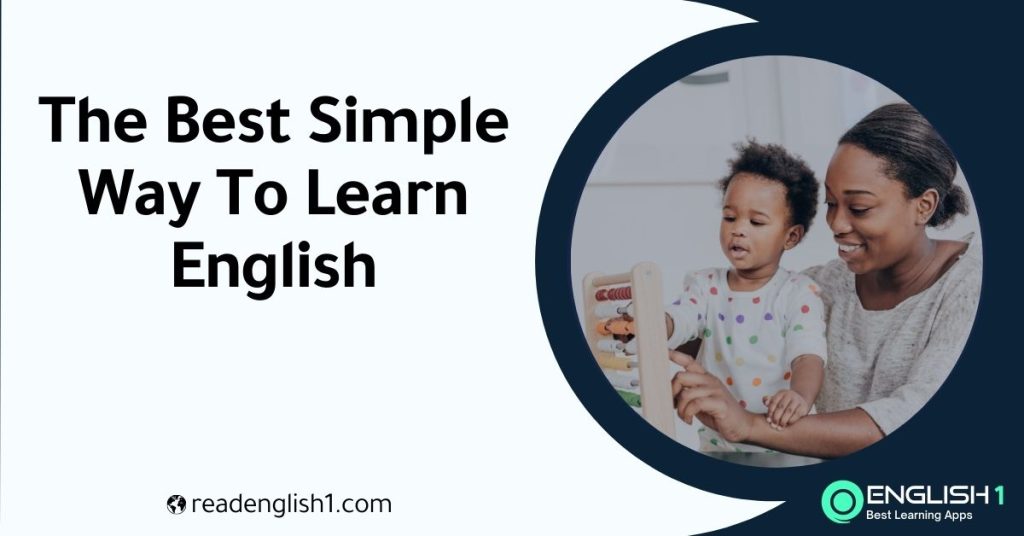 The Best Simple Way To Learn English – English 1