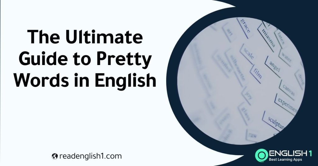 The Ultimate Guide to Pretty Words in English: Vocabulary & Grammar ...