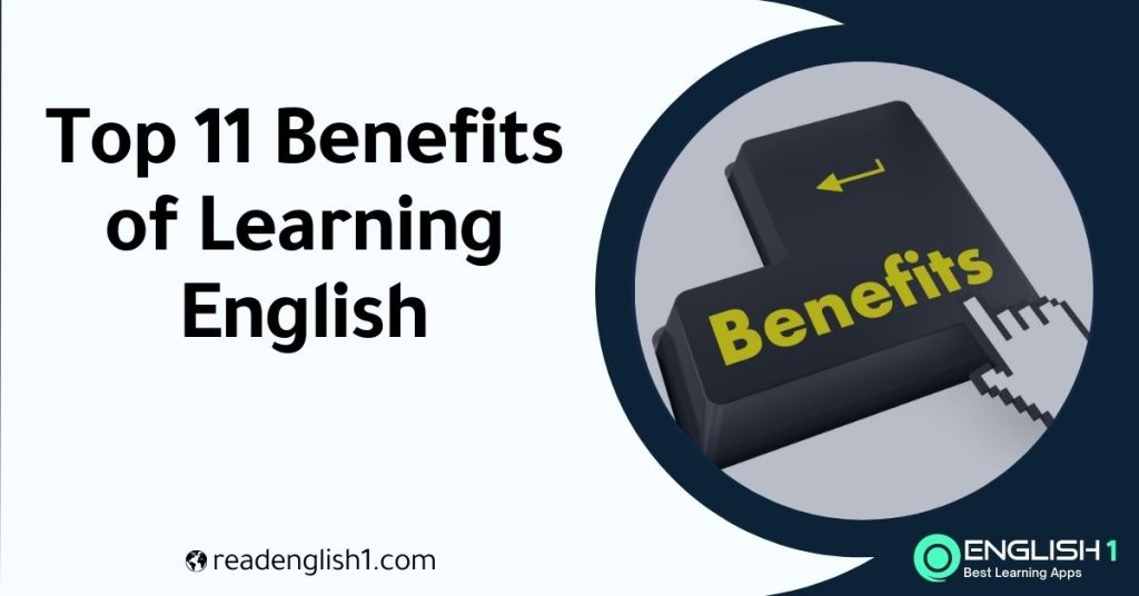 Top 11 Benefits of Learning English – English 1