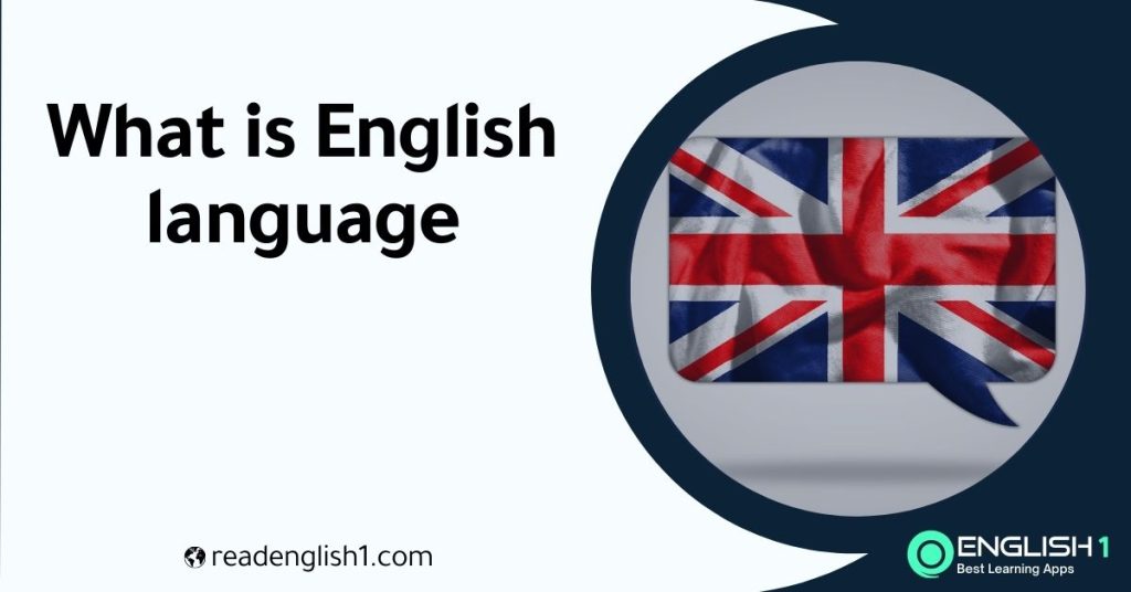 What is English language? – English 1